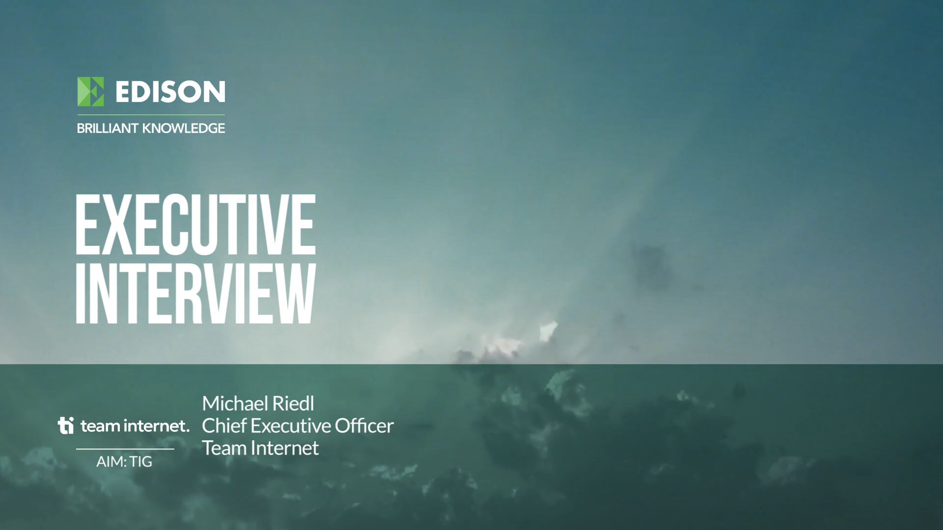 Team Internet – executive interview - Edison Group