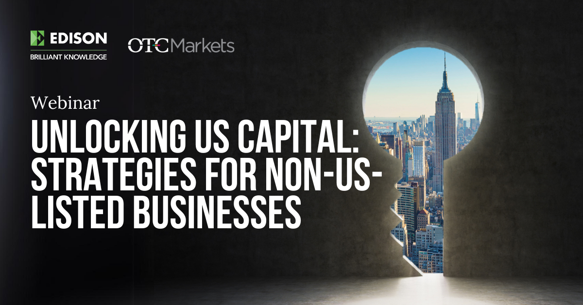 Unlocking US capital: Strategies for non-US-listed businesses - Edison ...