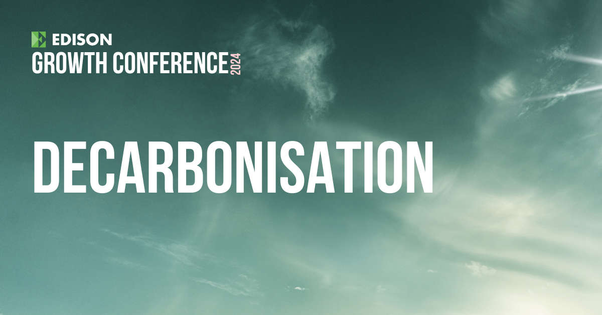 Edison Growth Conference panel – Decarbonisation - Edison Group