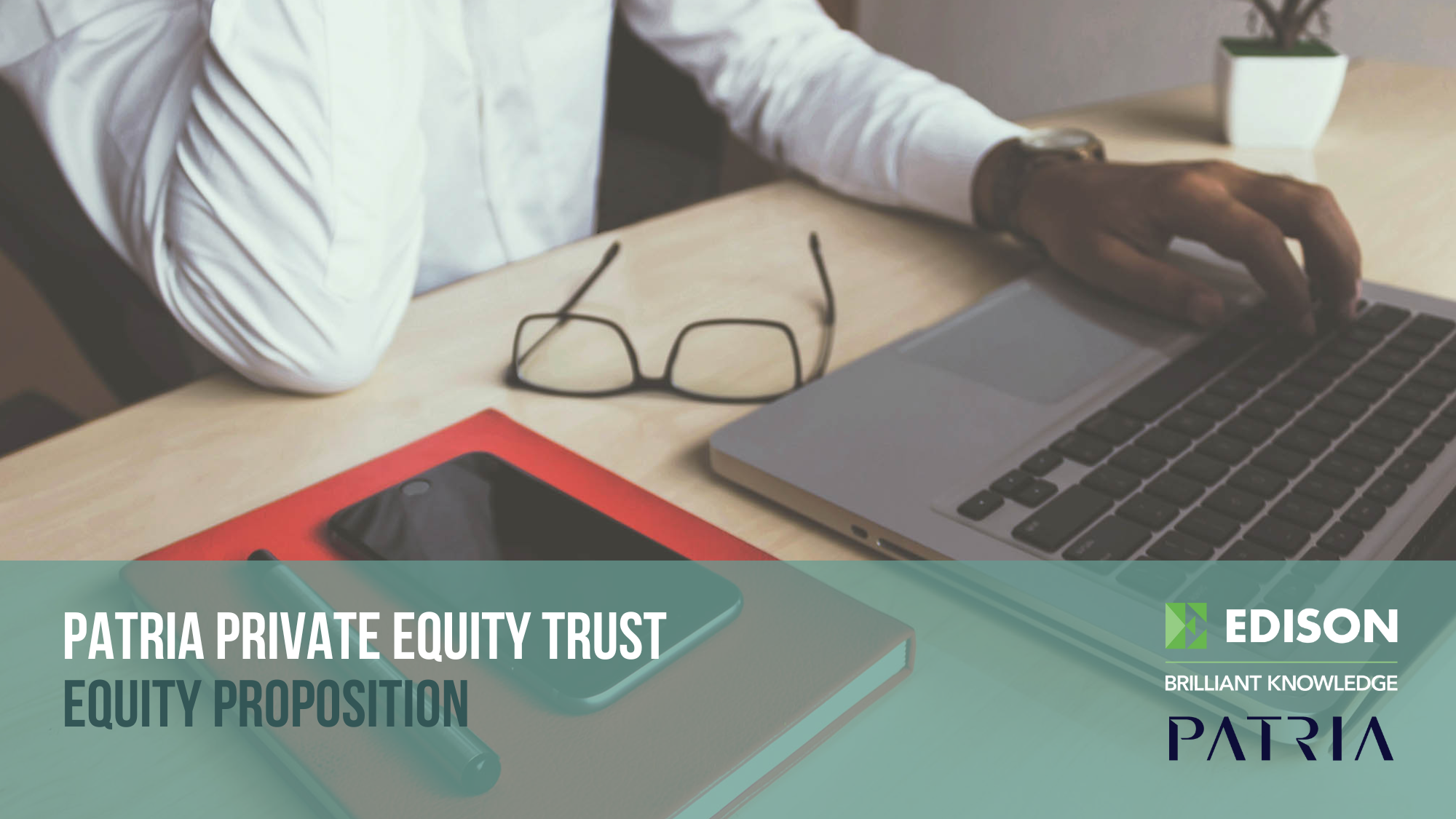 Patria Private Equity Trust - equity proposition - Edison Group